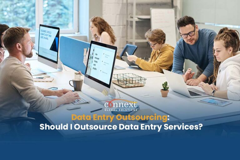 Data Entry Outsourcing: Should I Outsource Data Entry Services? Connext