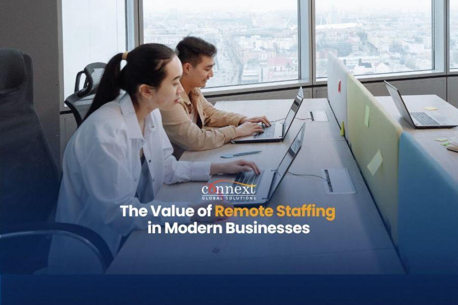 The Value of Remote Staffing Solutions in Modern Businesses Connext