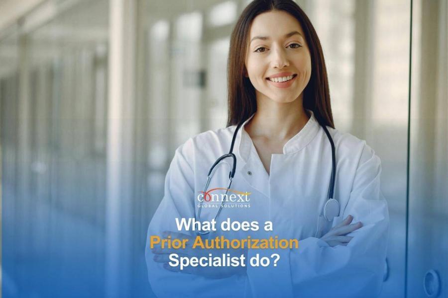 What Does a Prior Authorization Specialist Do? Connext