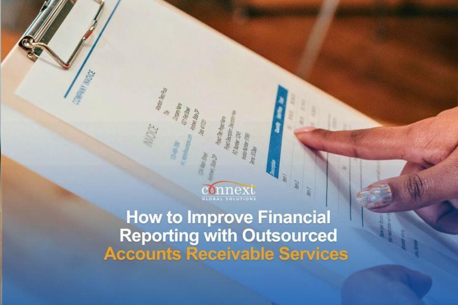 Improve Financial Reporting with Accounts Receivable Outsourcing