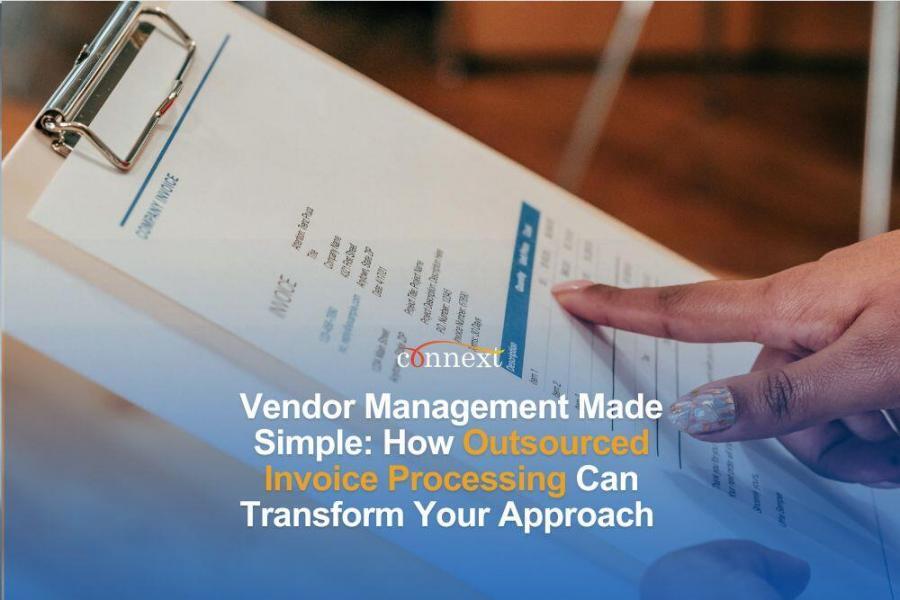 Outsourced Invoice Processing | Simplify Vendor Management